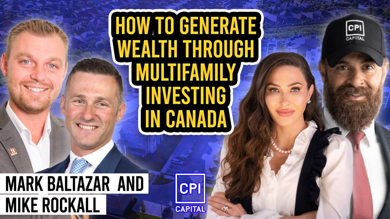 How To Generate Wealth Through Multifamily Investing In Canada - Mark ...