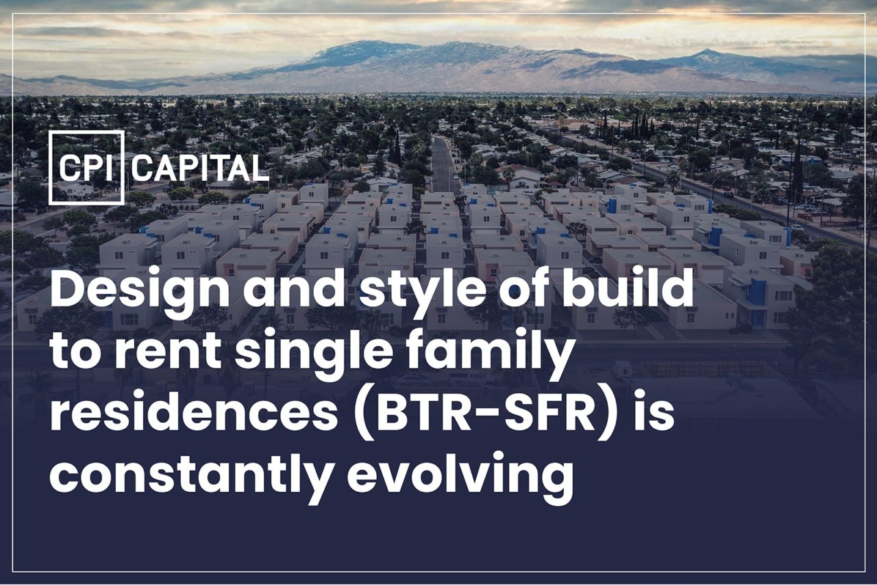 Design and style of build to rent single family residences BTR-SFR is ...